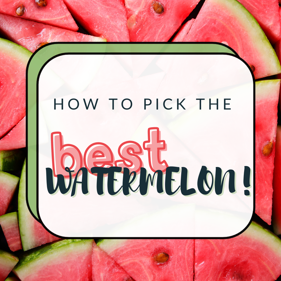 How to Pick the Best Watermelon How to Pick the Best Watermelon